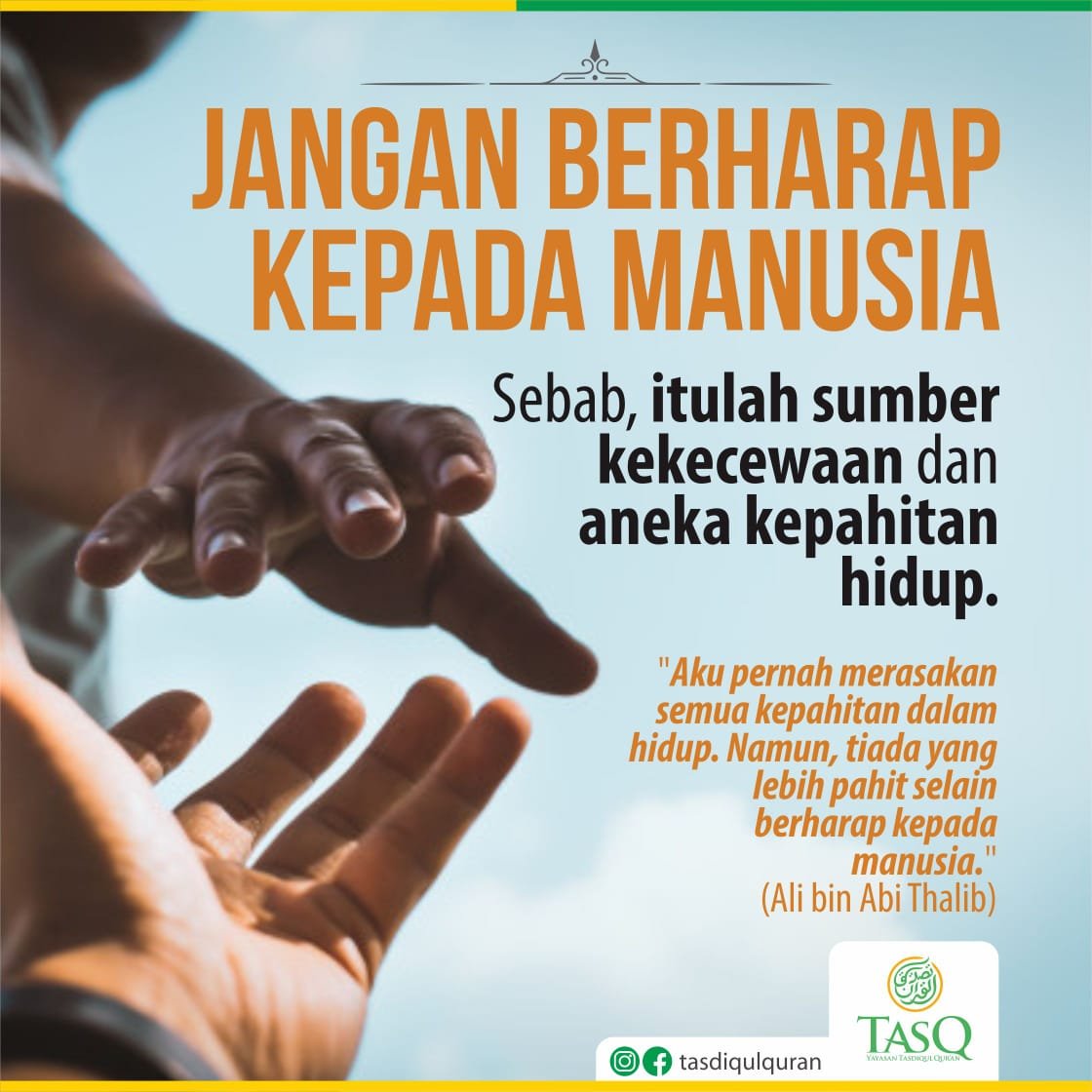 Jangan Berharap Pada Manusia – TASQ